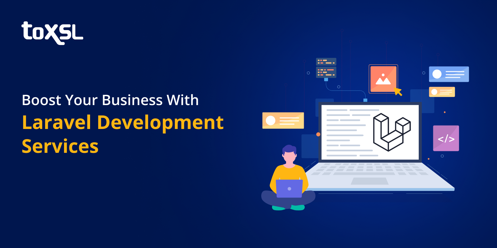 Boost Your Business With Laravel Development Services Boost Your Business With Laravel Development Services